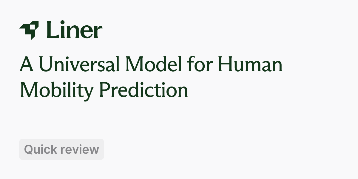 A Universal Model for Human Mobility Prediction [Quick Review]