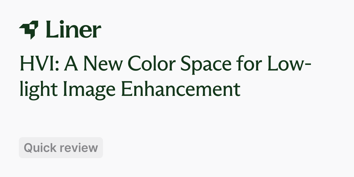 HVI: A New Color Space for Low-light Image Enhancement [Quick Review]