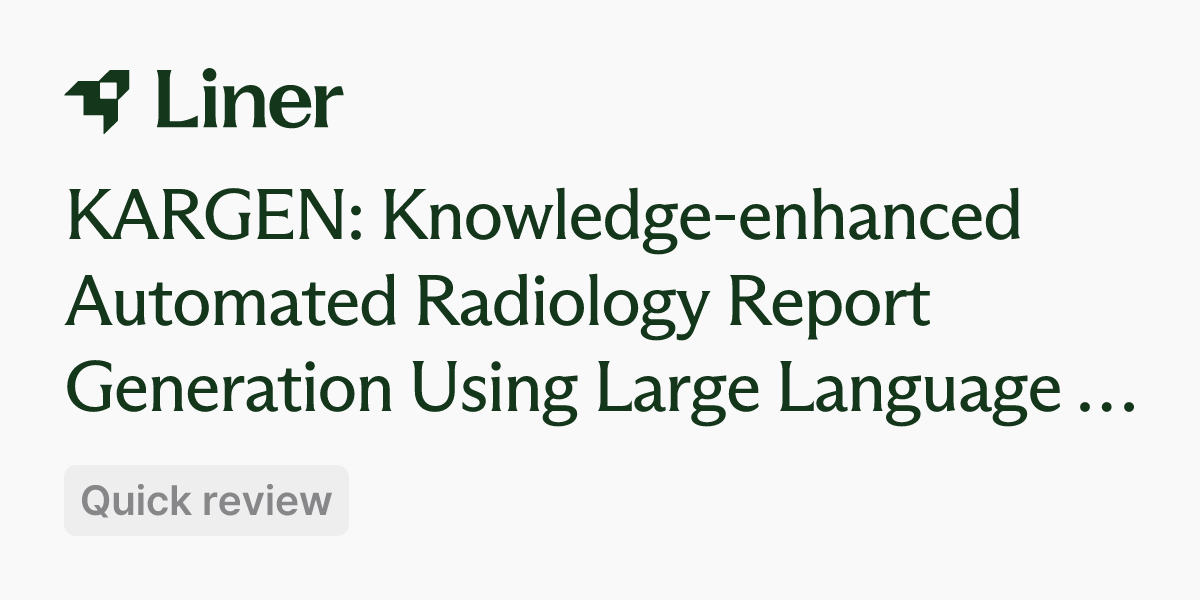 KARGEN: Knowledge-enhanced Automated Radiology Report Generation Using ...