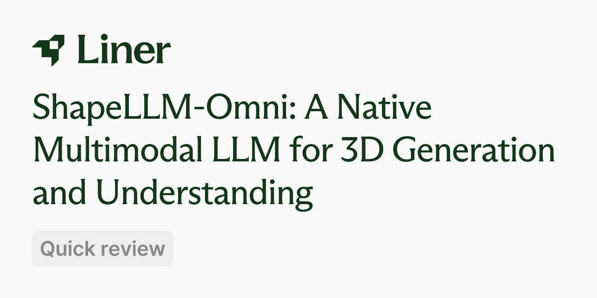 ShapeLLM-Omni: A Native Multimodal LLM for 3D Generation and ...