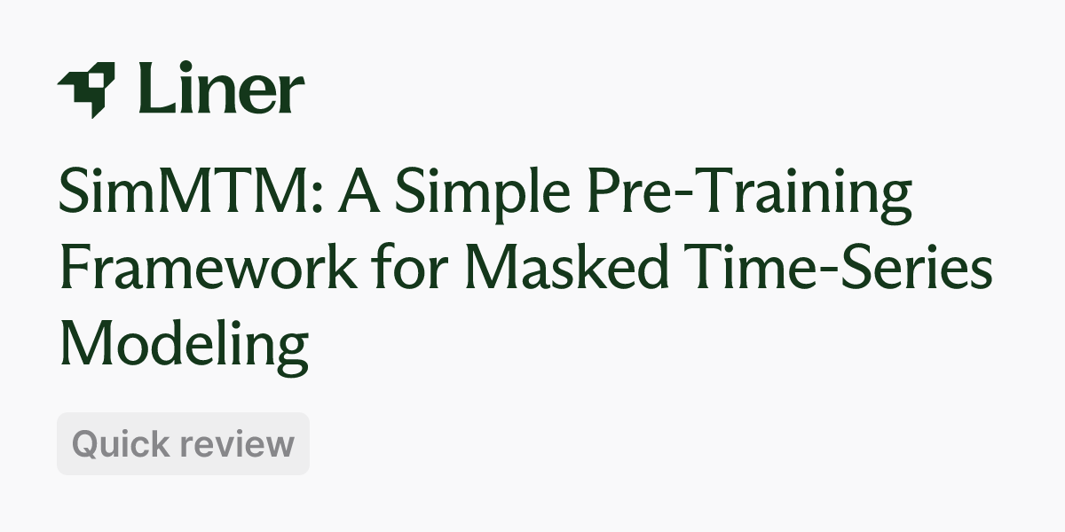 SimMTM: A Simple Pre-Training Framework for Masked Time-Series Modeling ...