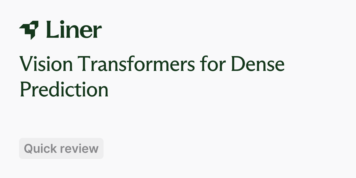 Vision Transformers for Dense Prediction [Quick Review]